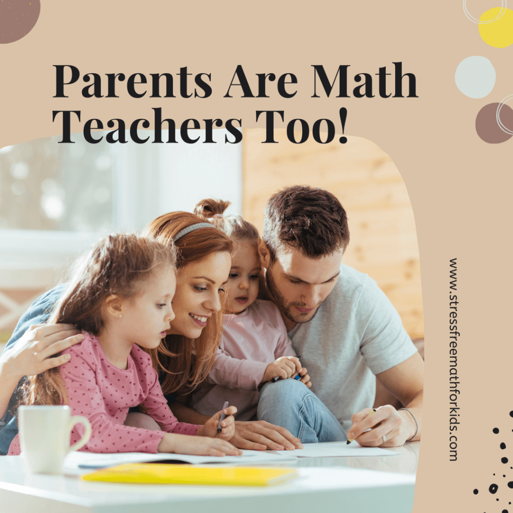 Parents Are Math Teachers Too - Stress Free Math for Kids